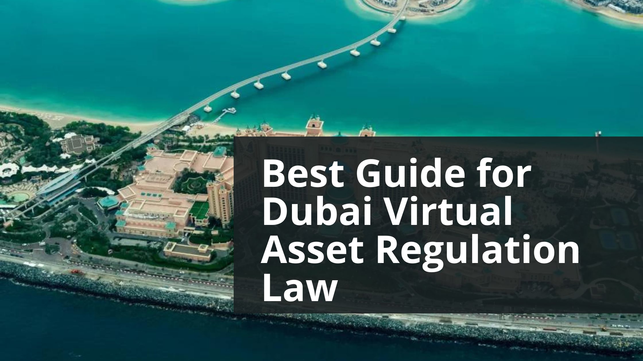 Best Guide for Dubai Virtual Asset Regulation Law (2024) – Accelerate Ideas